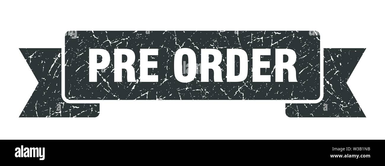 pre order grunge ribbon. pre order sign. pre order banner Stock Vector ...