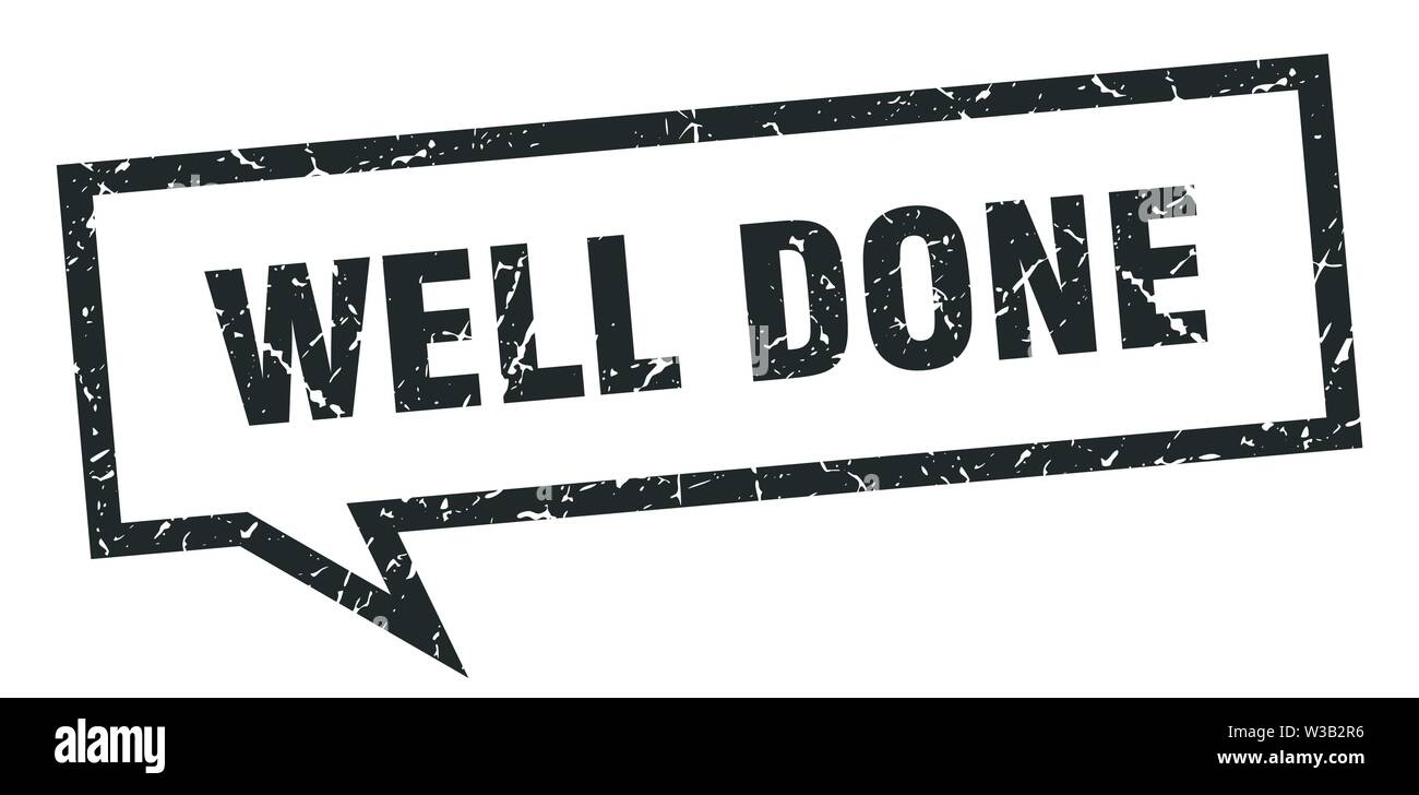 well done sign. well done square speech bubble. well done Stock Vector ...