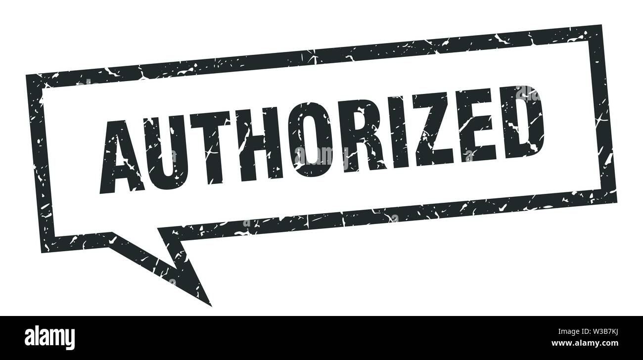 authorized sign. authorized square speech bubble. authorized Stock ...