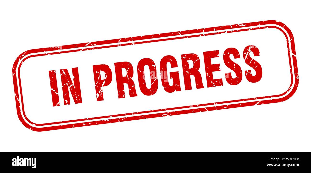 in progress stamp. in progress square grunge sign. in progress Stock Vector Image & Art - Alamy