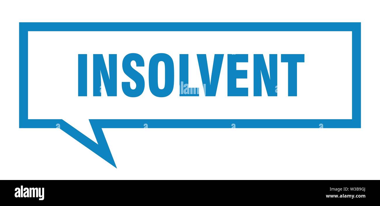 insolvent sign. insolvent square speech bubble. insolvent Stock Vector ...