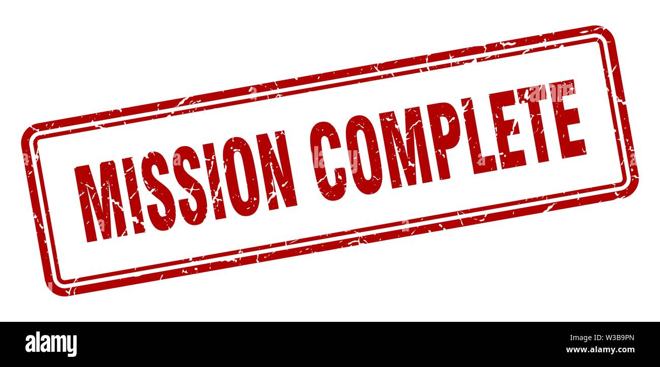 mission complete stamp. mission complete square grunge sign. mission complete Stock Vector Image ...