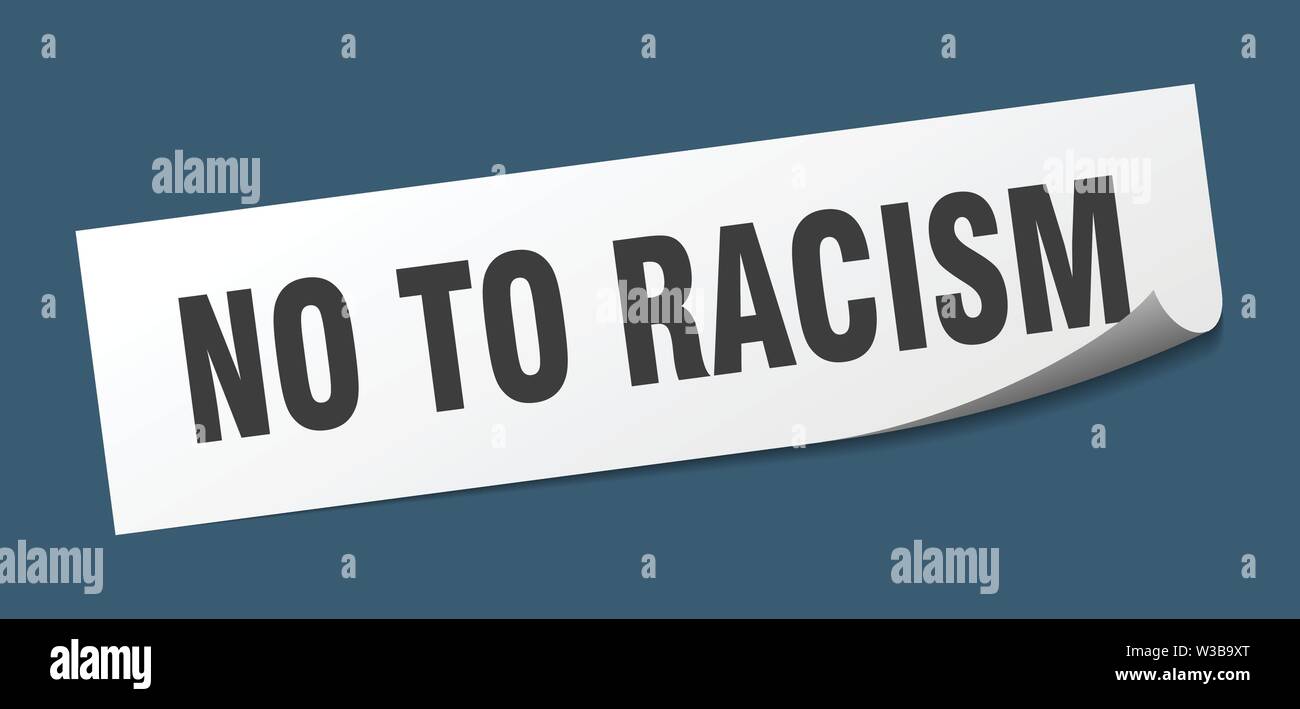 no to racism sticker. no to racism square isolated sign. no to racism ...