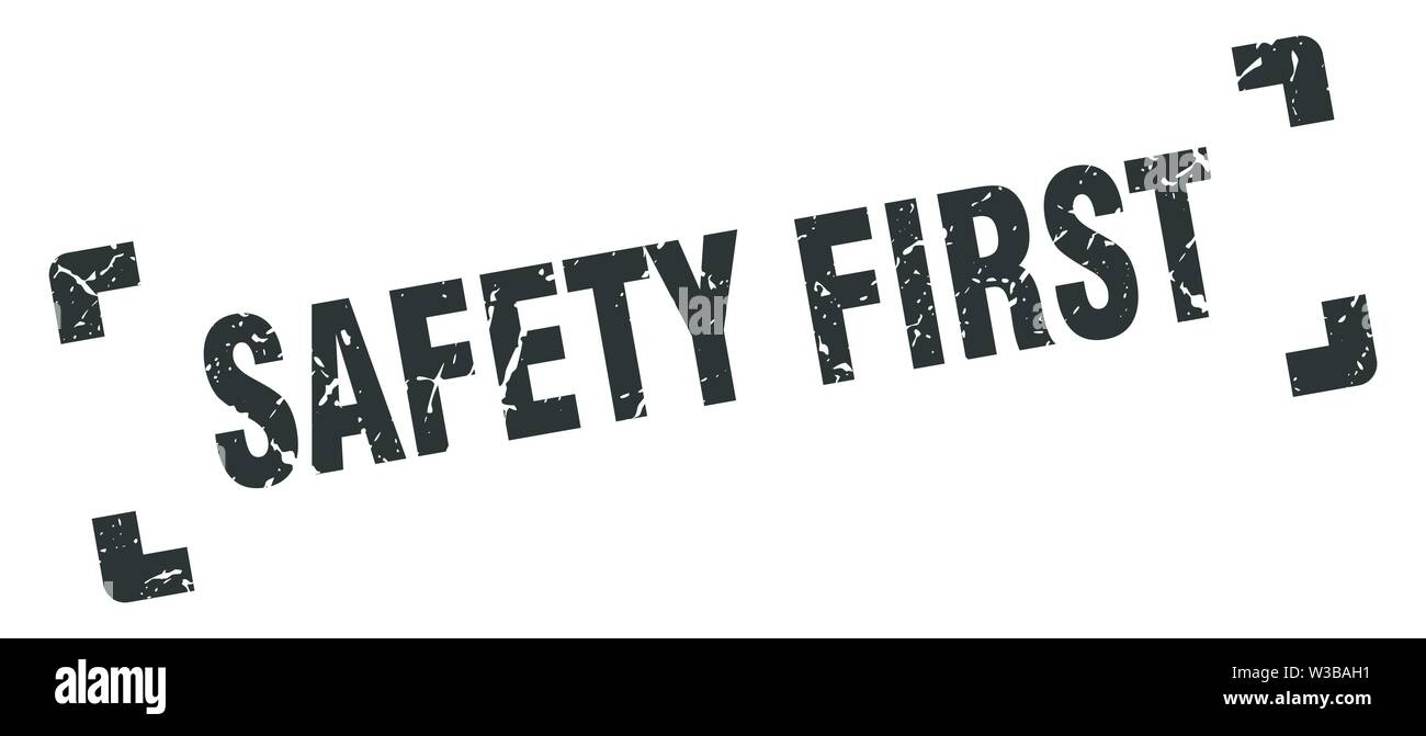 safety first stamp. safety first square grunge sign. safety first Stock ...