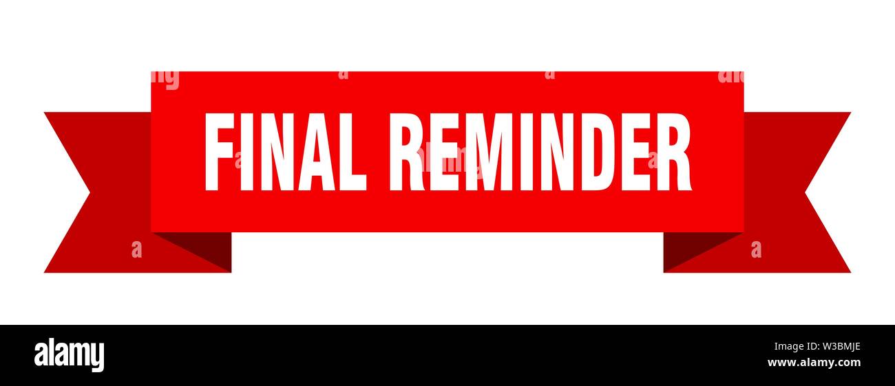 final reminder ribbon. final reminder isolated sign. final reminder ...