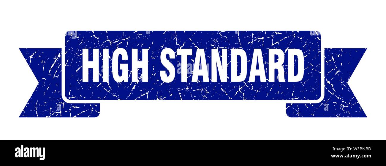 high standard grunge ribbon. high standard sign. high standard banner ...