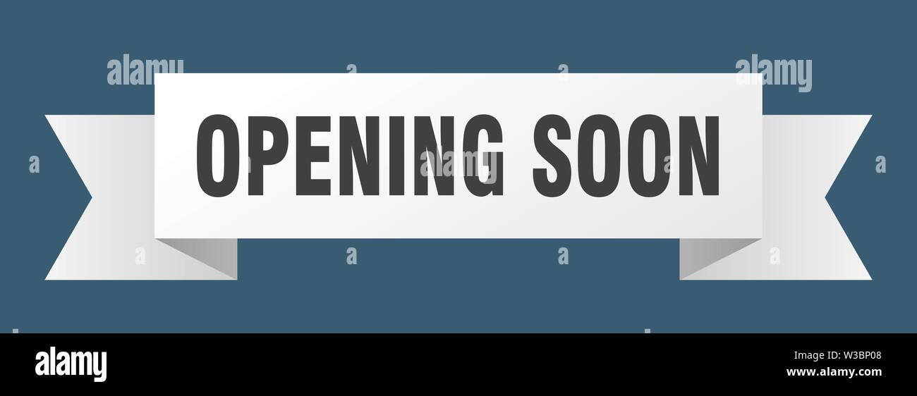 opening soon ribbon. opening soon isolated sign. opening soon banner ...