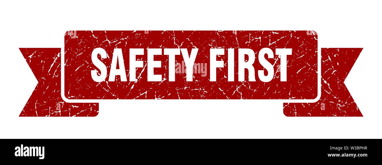 safety first grunge ribbon. safety first sign. safety first banner ...