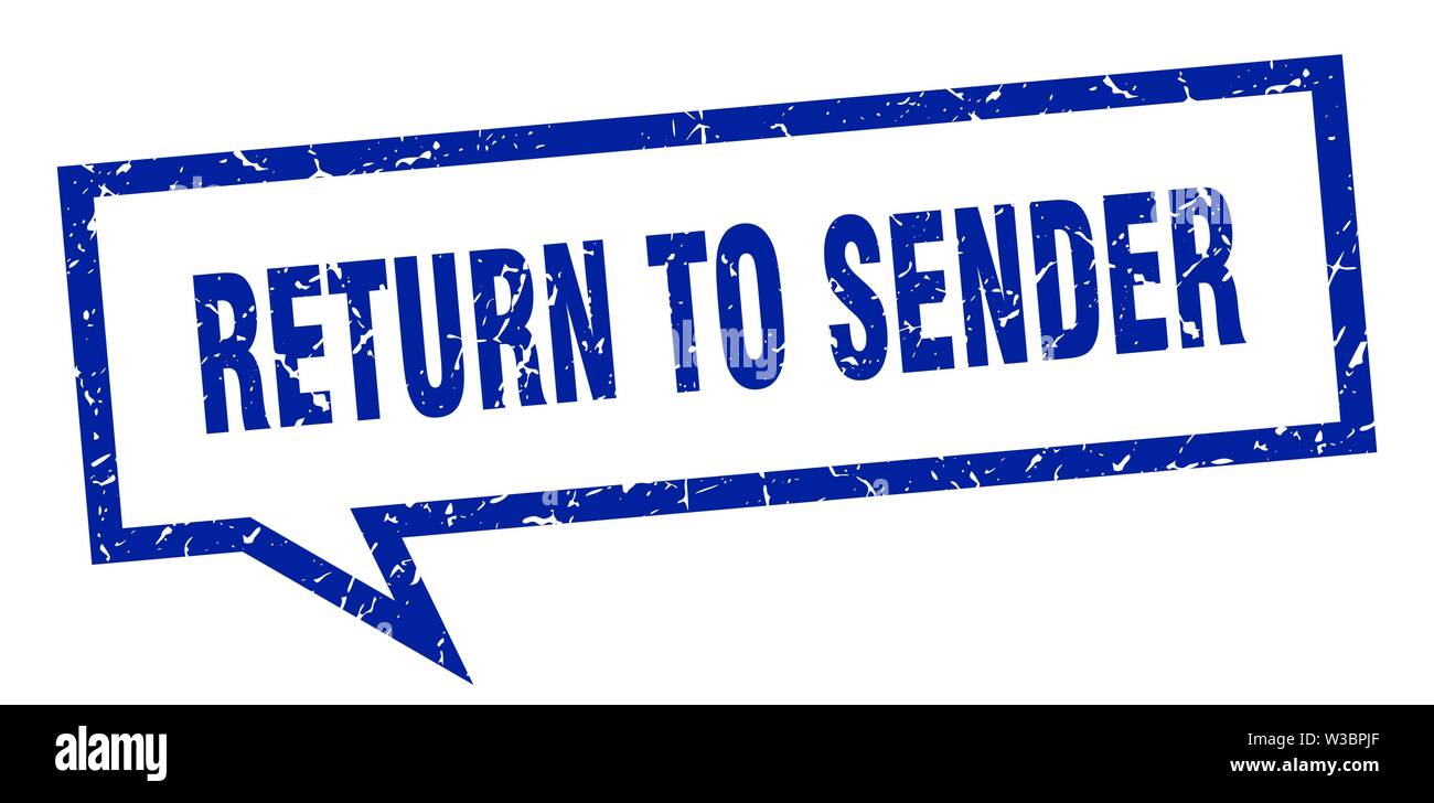 return to sender sign. return to sender square speech bubble. return to ...