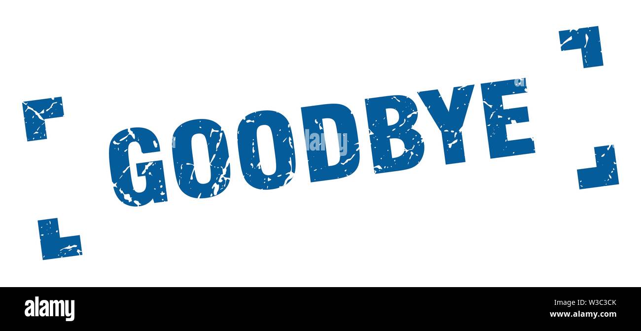 goodbye stamp. goodbye square grunge sign. goodbye Stock Vector Image ...