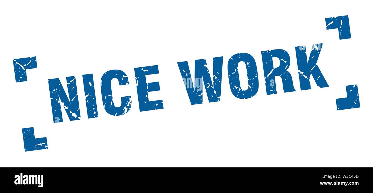 Nice work sticker square hi-res stock photography and images - Alamy