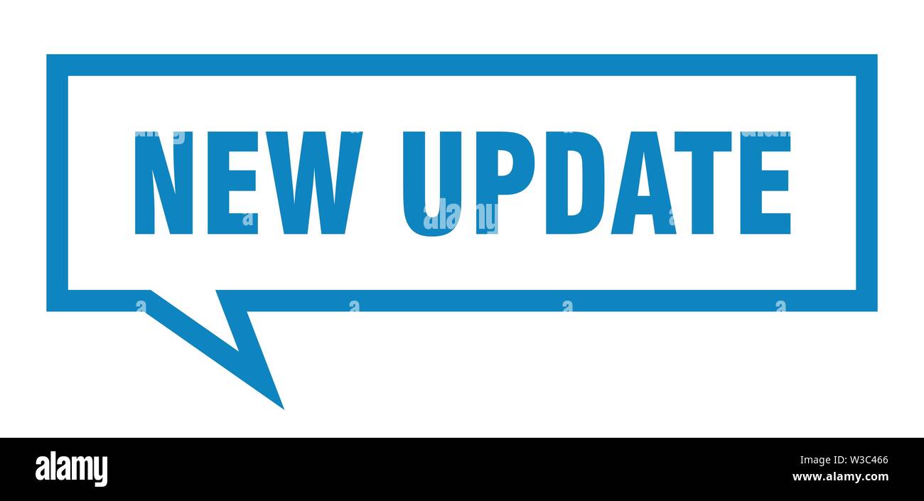 new update sign. new update square speech bubble. new update Stock ...