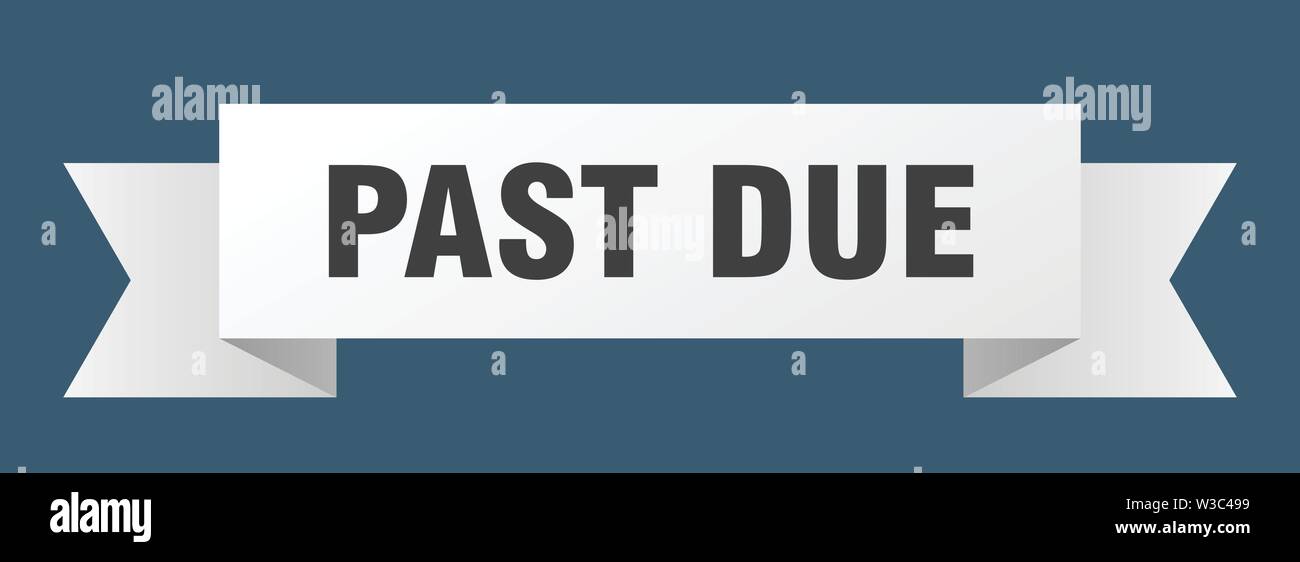 past due ribbon. past due isolated sign. past due banner Stock Vector ...