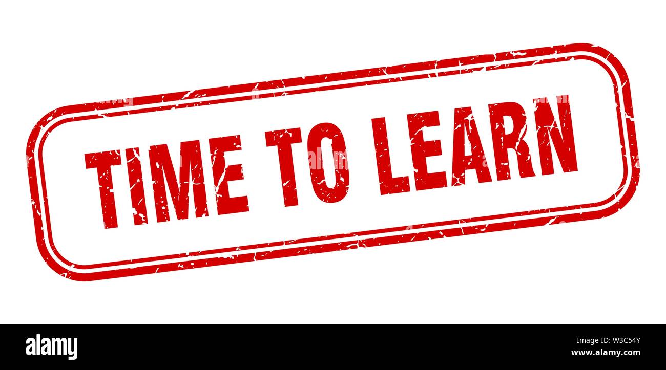 time to learn stamp. time to learn square grunge sign. time to learn Stock Vector Image & Art ...