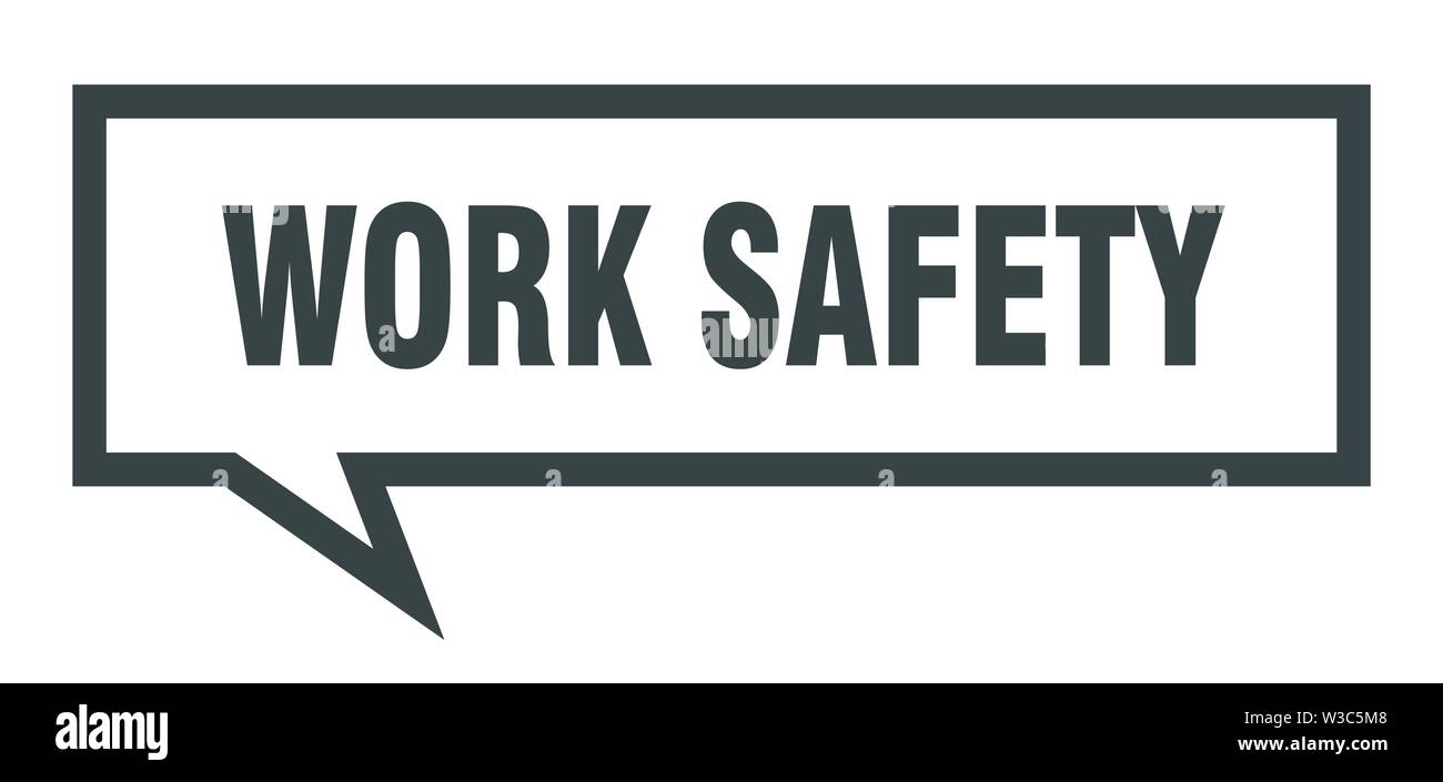 work safety sign. work safety square speech bubble. work safety Stock ...