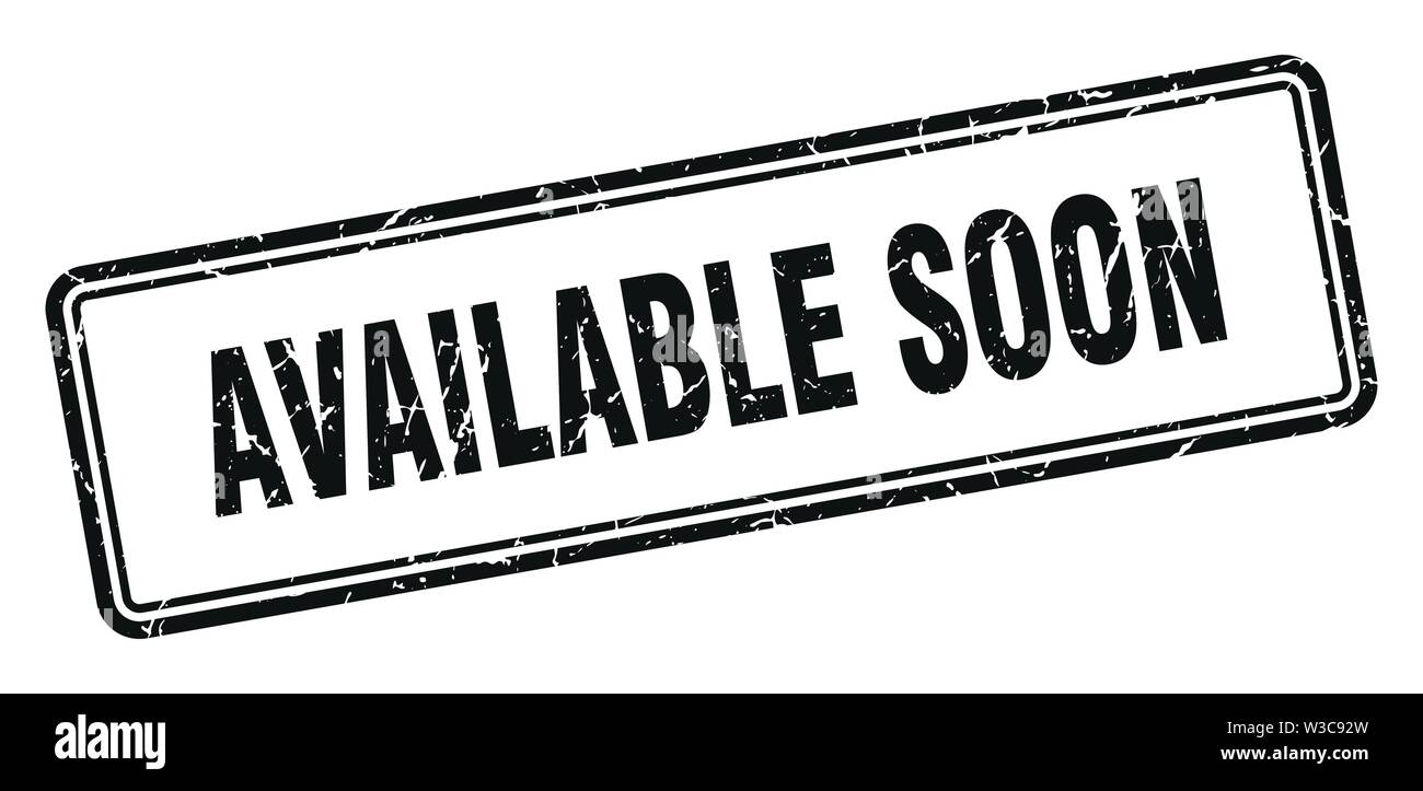 available soon stamp. available soon square grunge sign. available soon ...