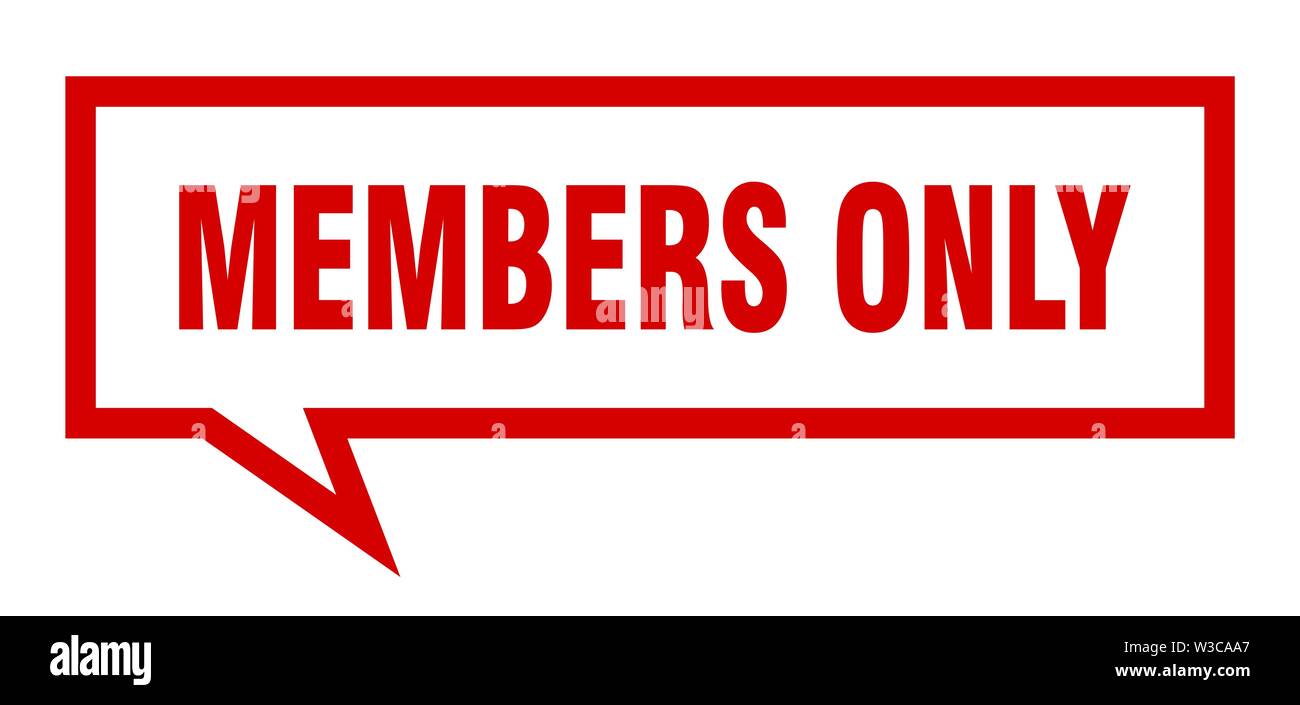 members only sign. members only square speech bubble. members only ...