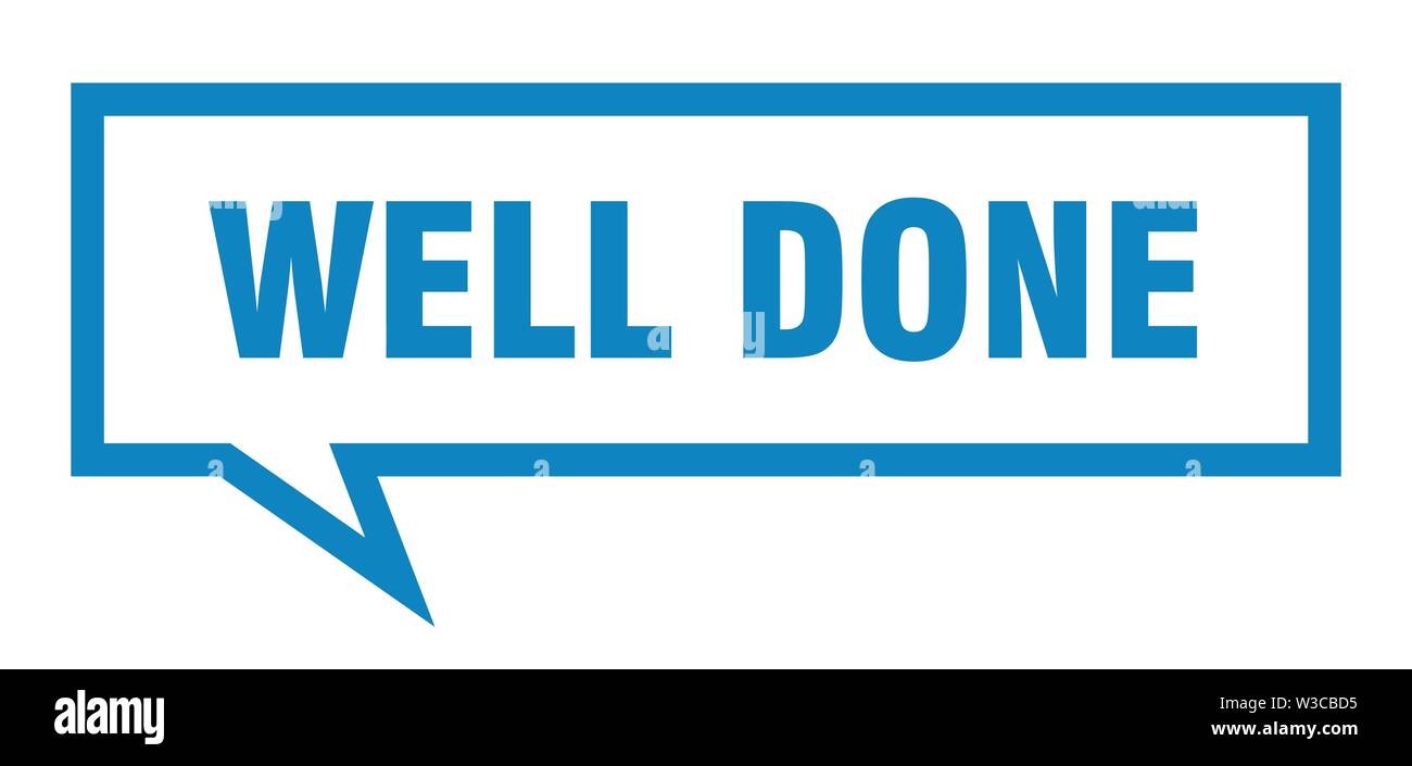 well done sign. well done square speech bubble. well done Stock Vector ...