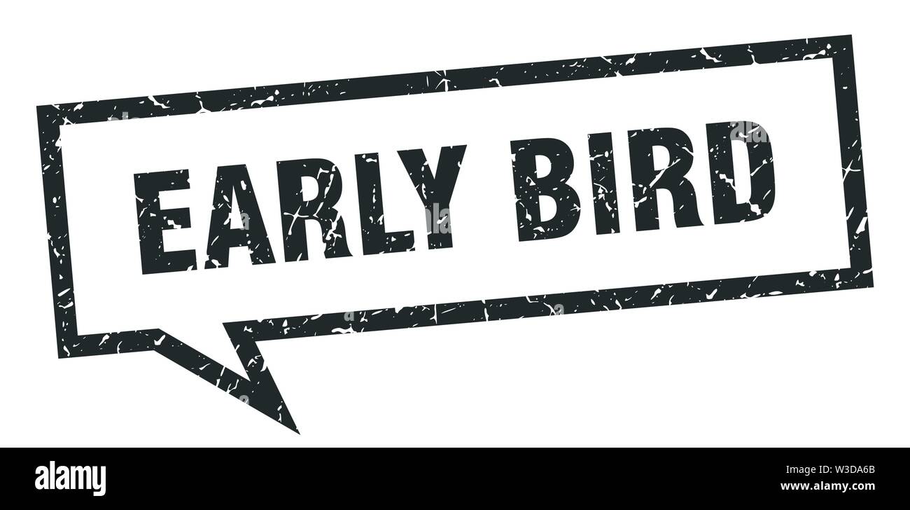 early bird sign. early bird square speech bubble. early bird Stock ...