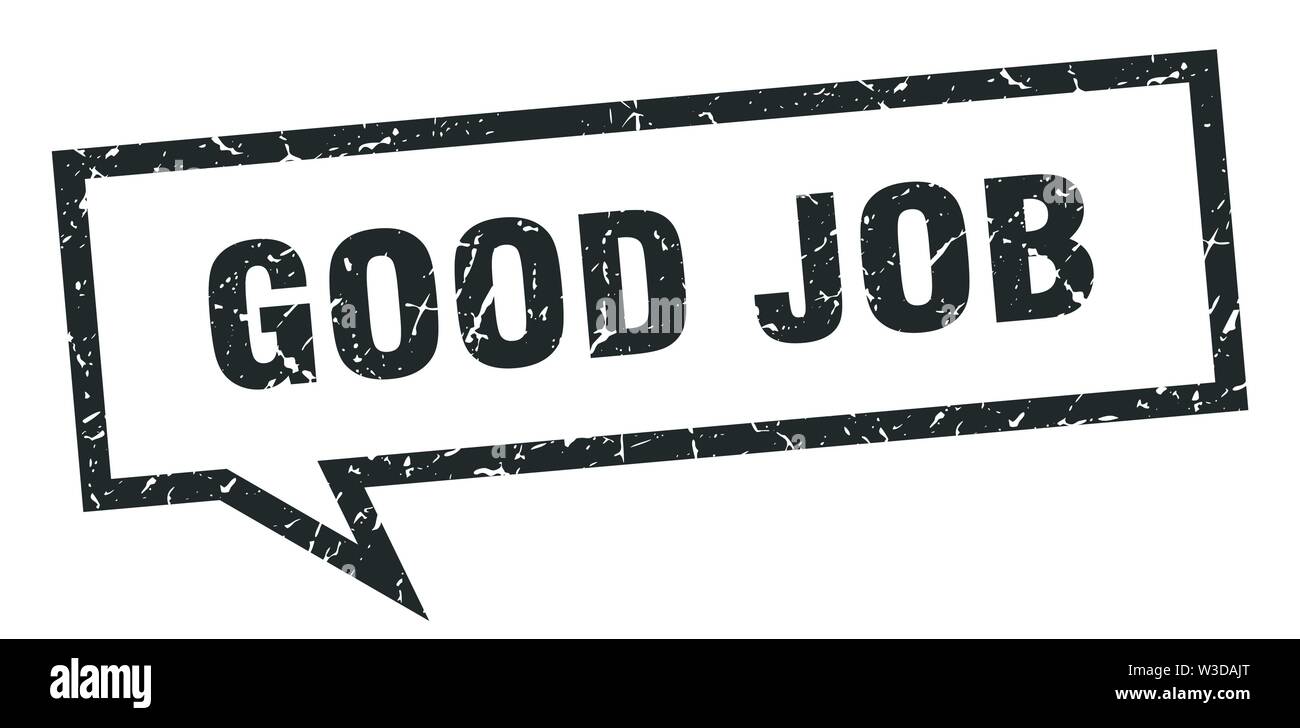 good job sign. good job square speech bubble. good job Stock Vector ...