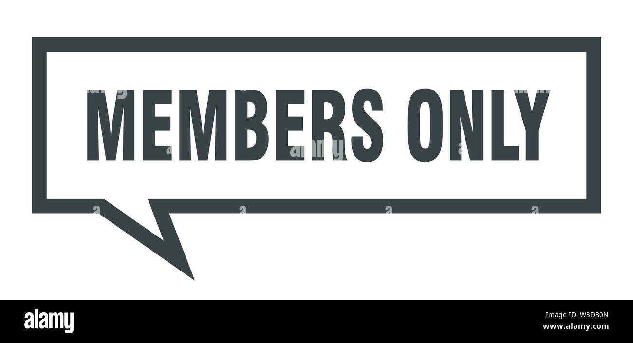 members only sign. members only square speech bubble. members only ...
