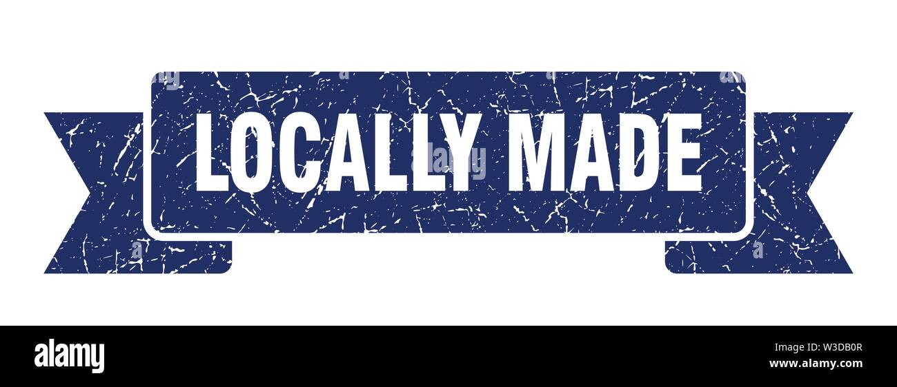 locally made grunge ribbon. locally made sign. locally made banner ...