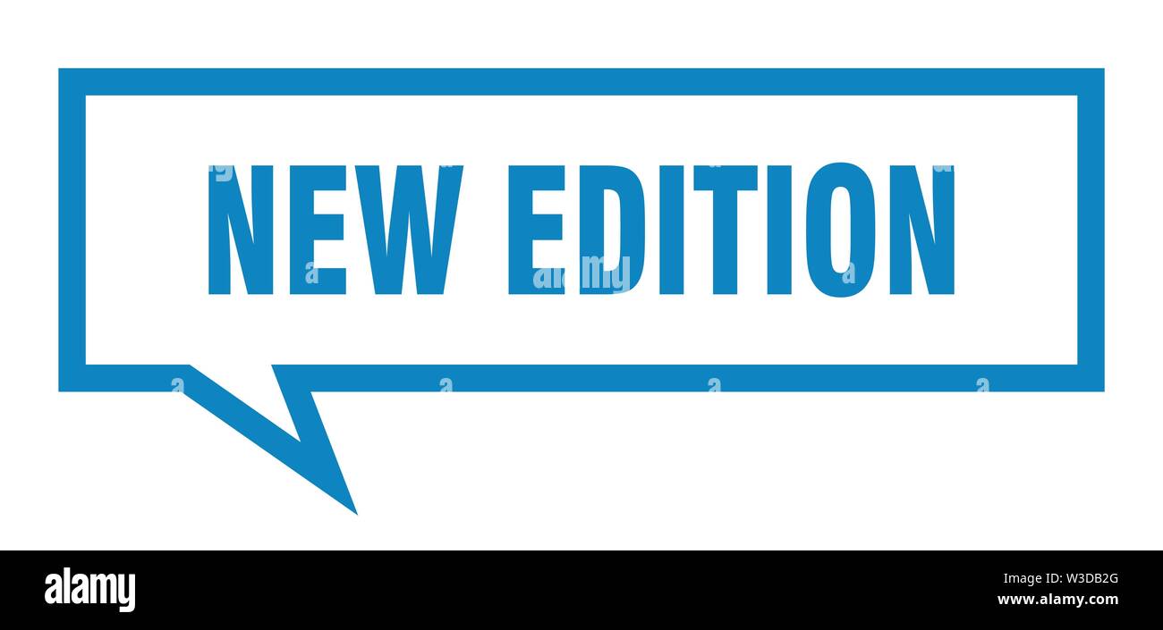 new edition sign. new edition square speech bubble. new edition Stock ...
