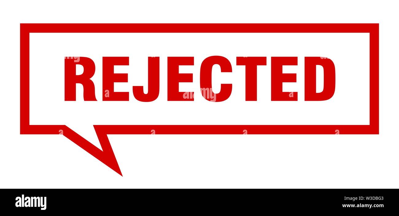 rejected sign. rejected square speech bubble. rejected Stock Vector ...