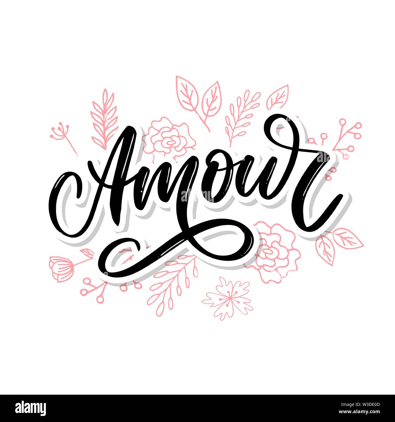 Amour. Vector handwritten lettering with hand drawn flowers. Template ...