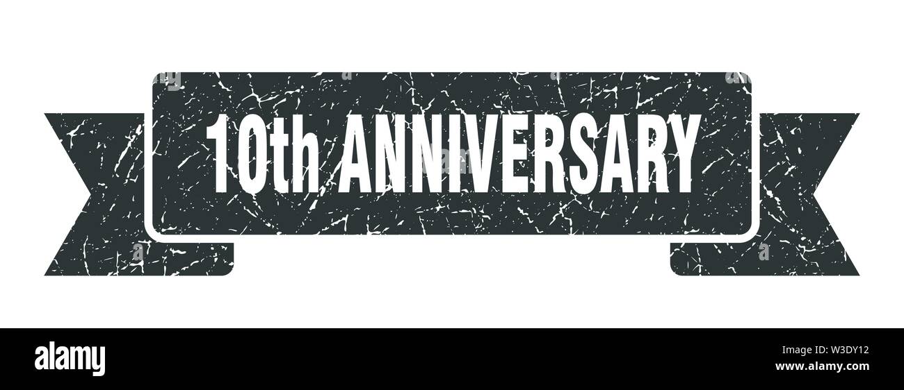 10th anniversary grunge ribbon. 10th anniversary sign. 10th anniversary ...