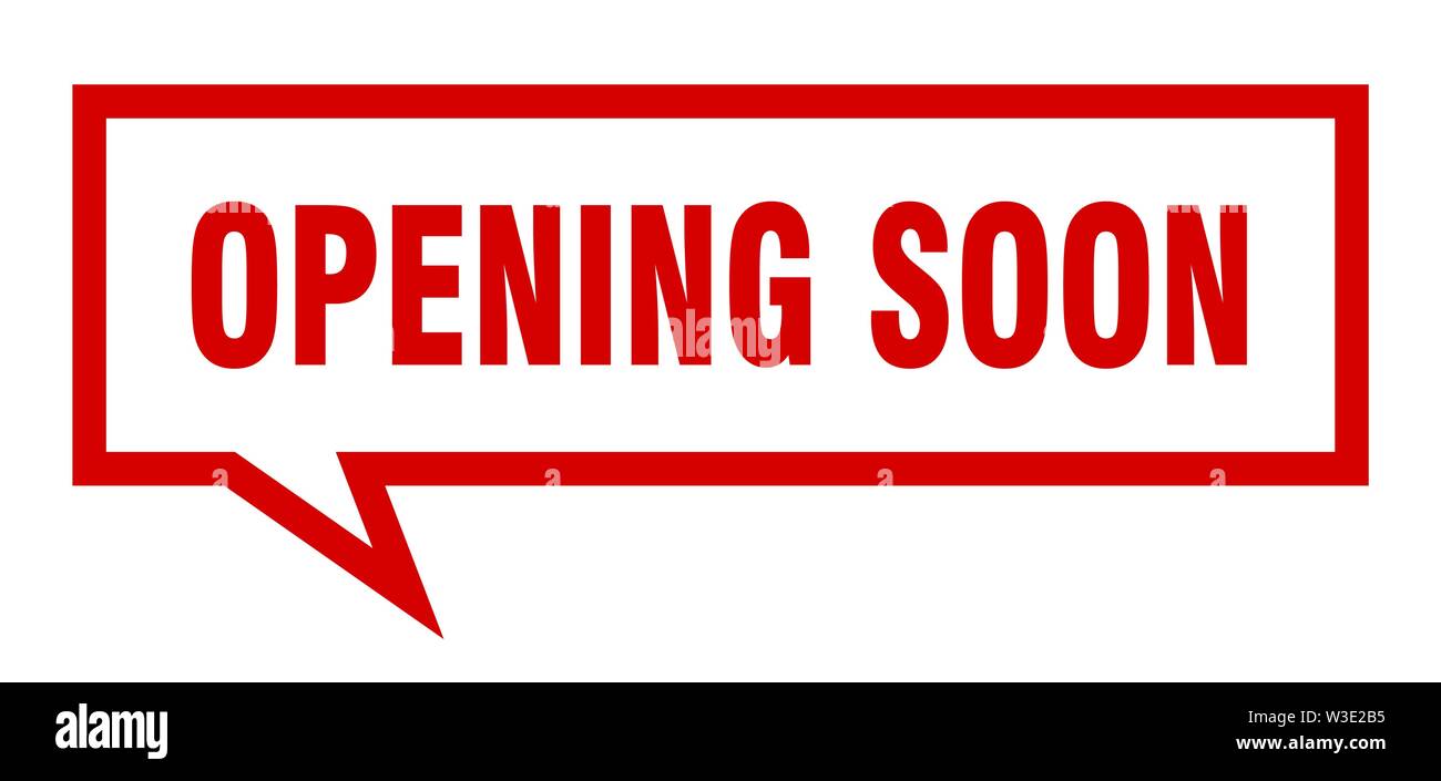 opening soon sign. opening soon square speech bubble. opening soon ...