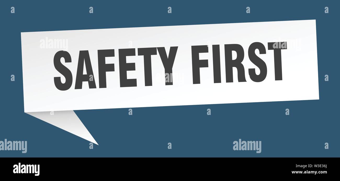 safety first speech bubble. safety first sign. safety first banner ...