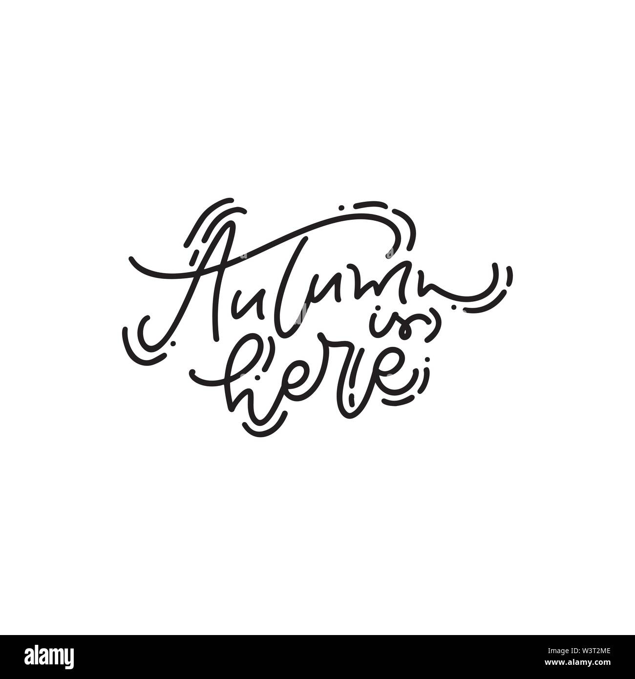 Vector monoline calligraphy Autumn is here text. Hand drawn ...