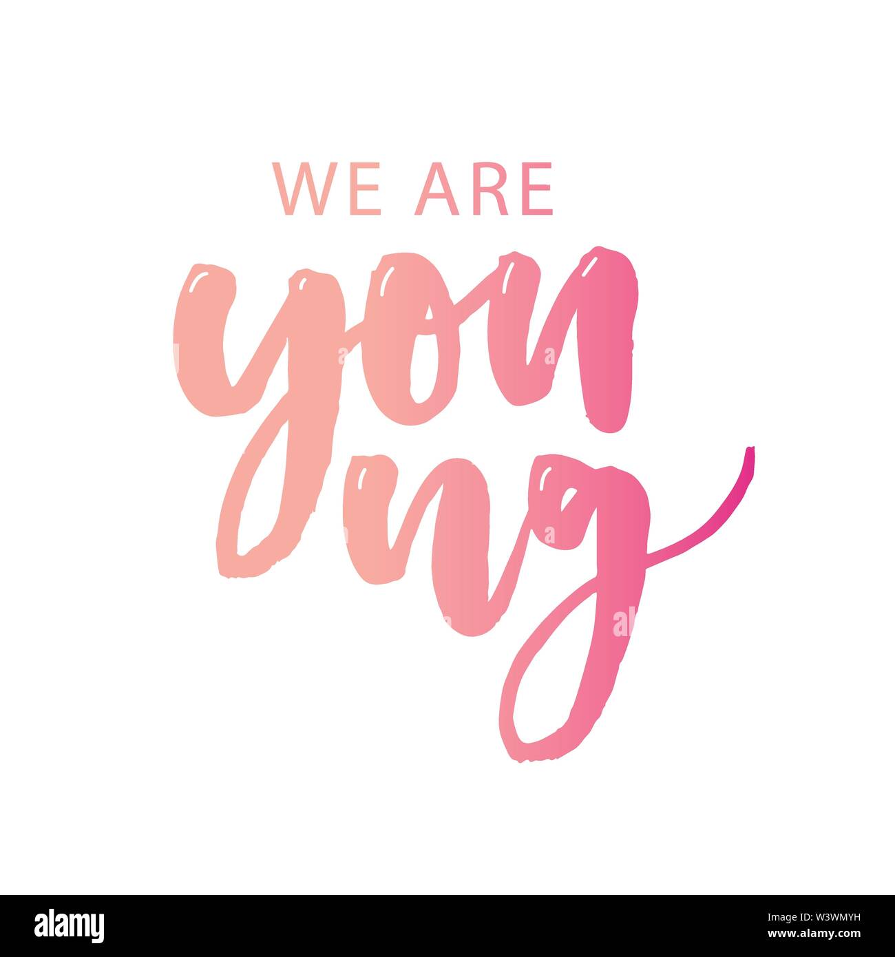We are Young Vector Text Calligraphy Lettering Gradient Stock Vector ...