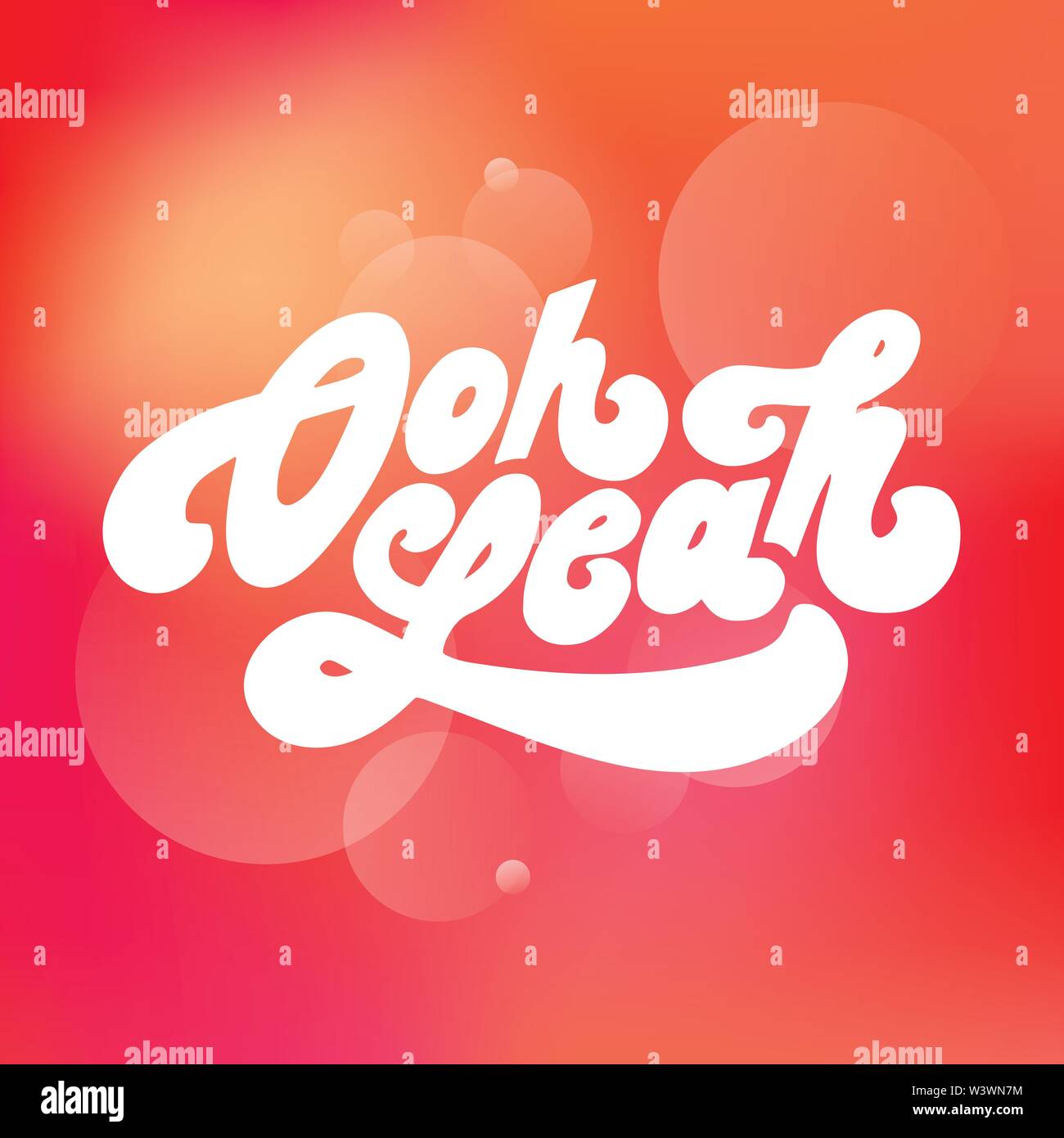 Oh yeah Vector Phrase Text Letter Lettering Calligraphy Gradient Stock ...