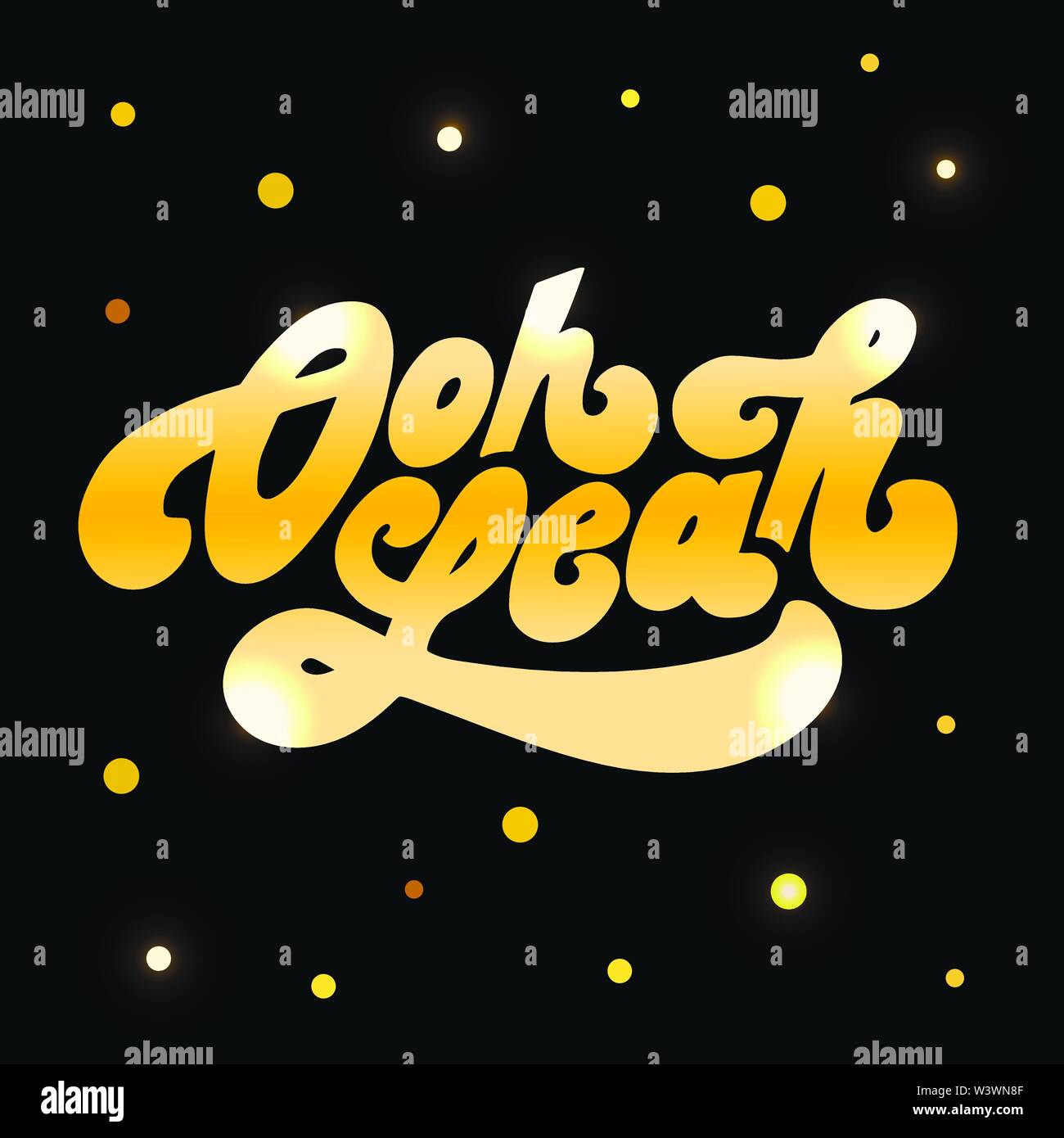 Oh yeah Vector Phrase Text Letter Lettering Calligraphy Black Gold ...