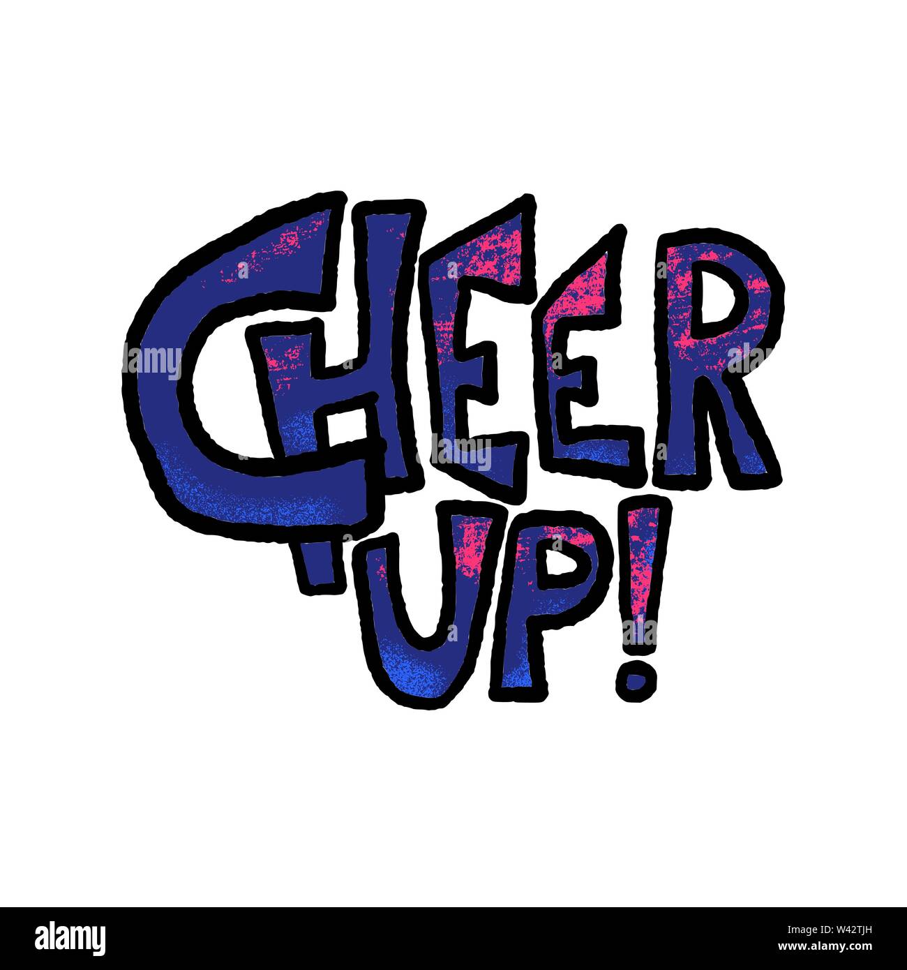 Cheer up isolated quote in doodle style. Stylized hand drawn lettering ...