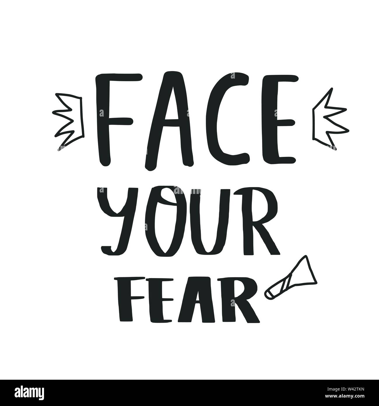 Face your fear vector quote isolated. Flat hand drawn motivational ...