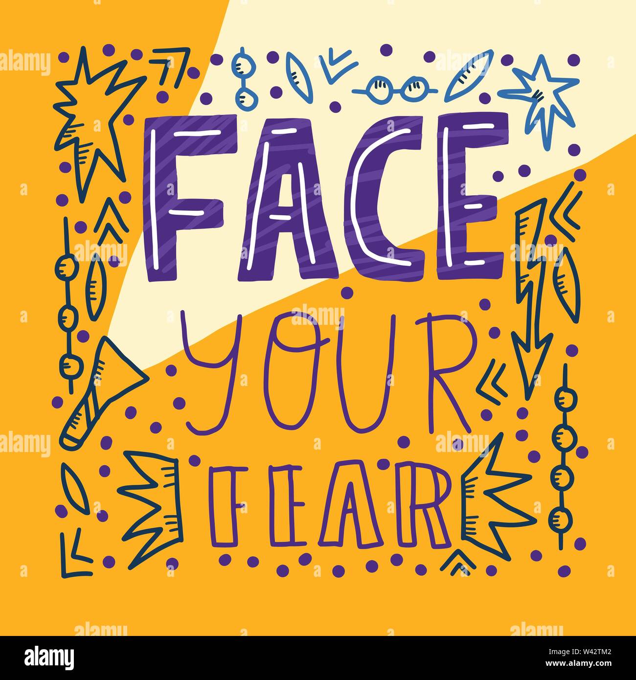 Face your fear vector text. Handdrawn motivational phrase with torch ...