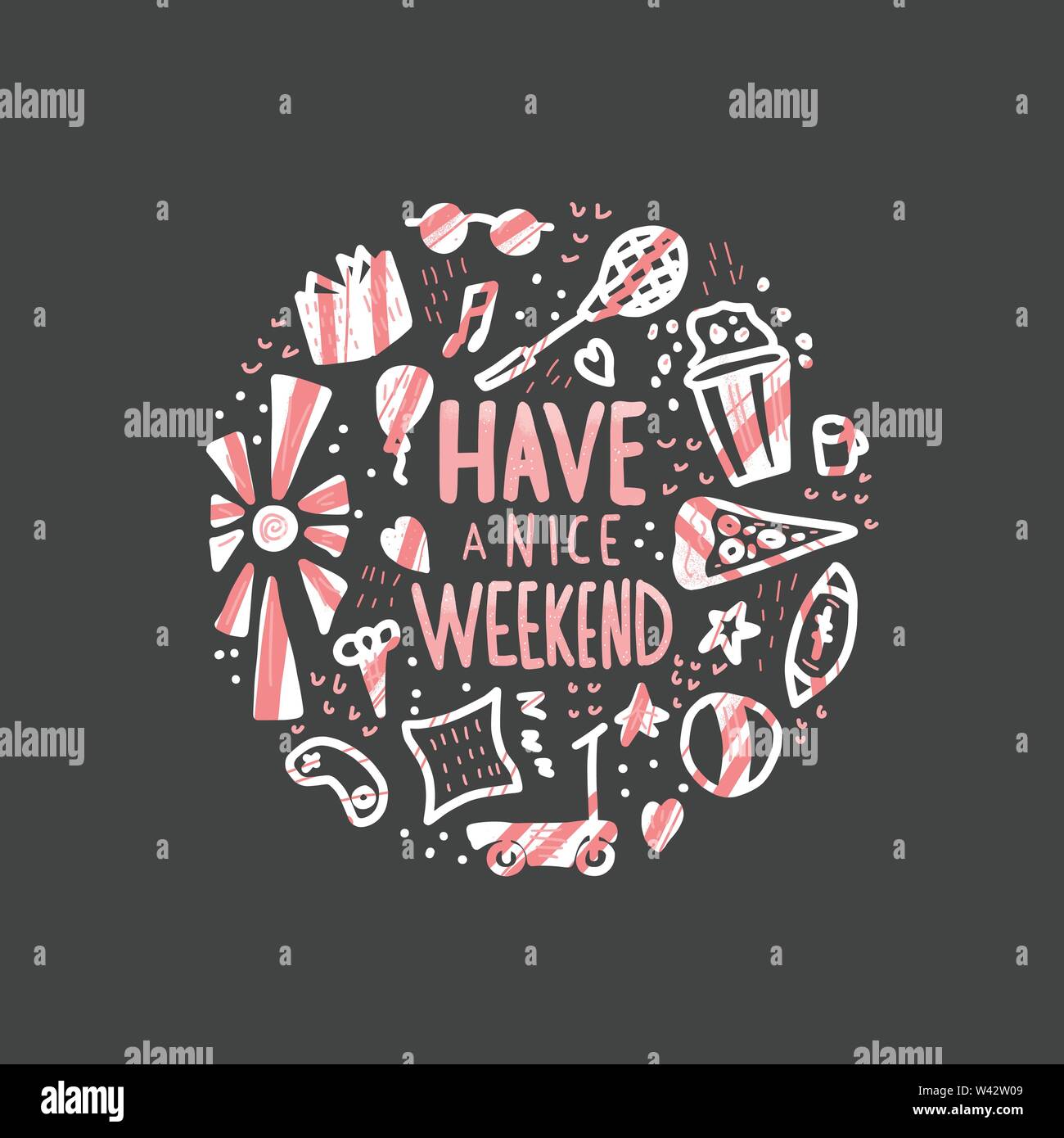 Have a nice weekend round badge. Handwritten lettering with decoration ...