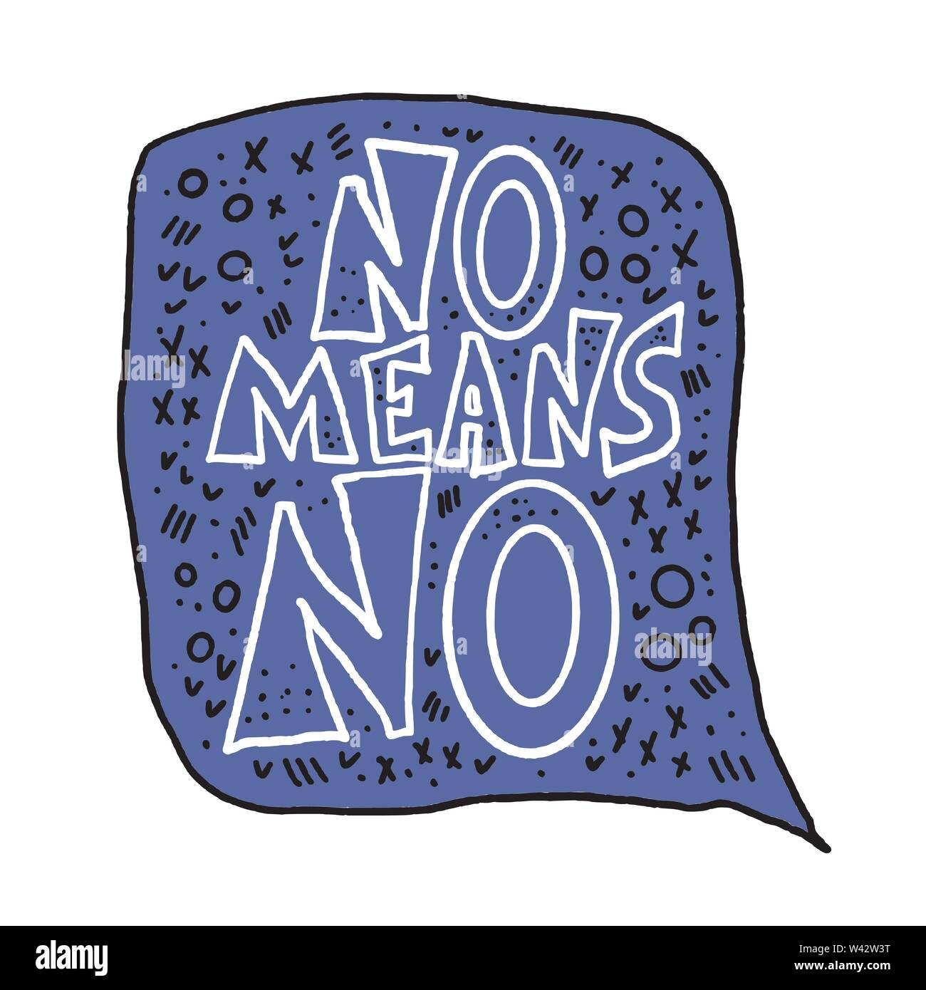 No means no text. Handwritten phrase with decoration. Typography ...