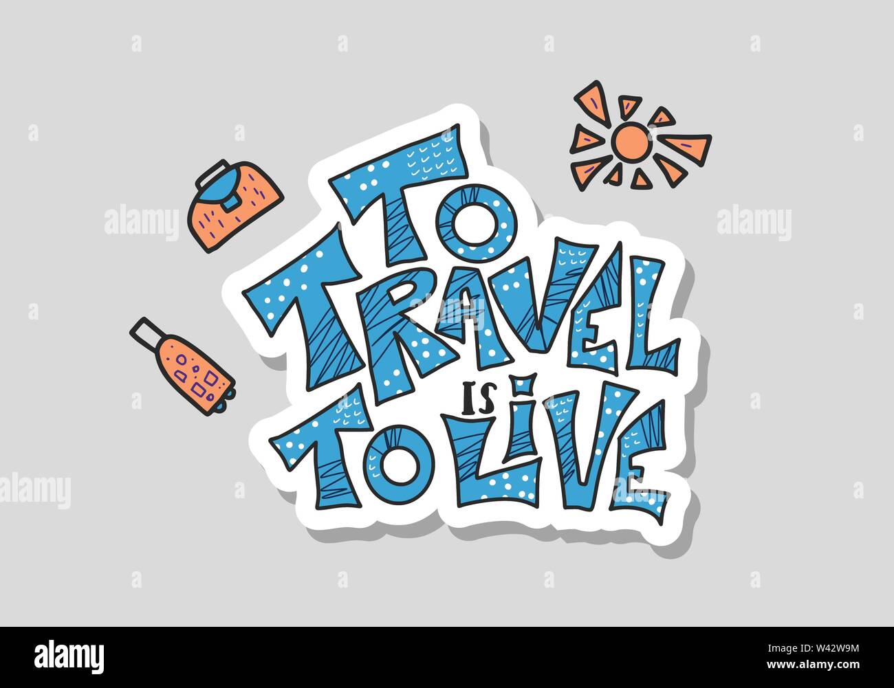 To Travel is to Live sticker quote with decoration. Poster template ...