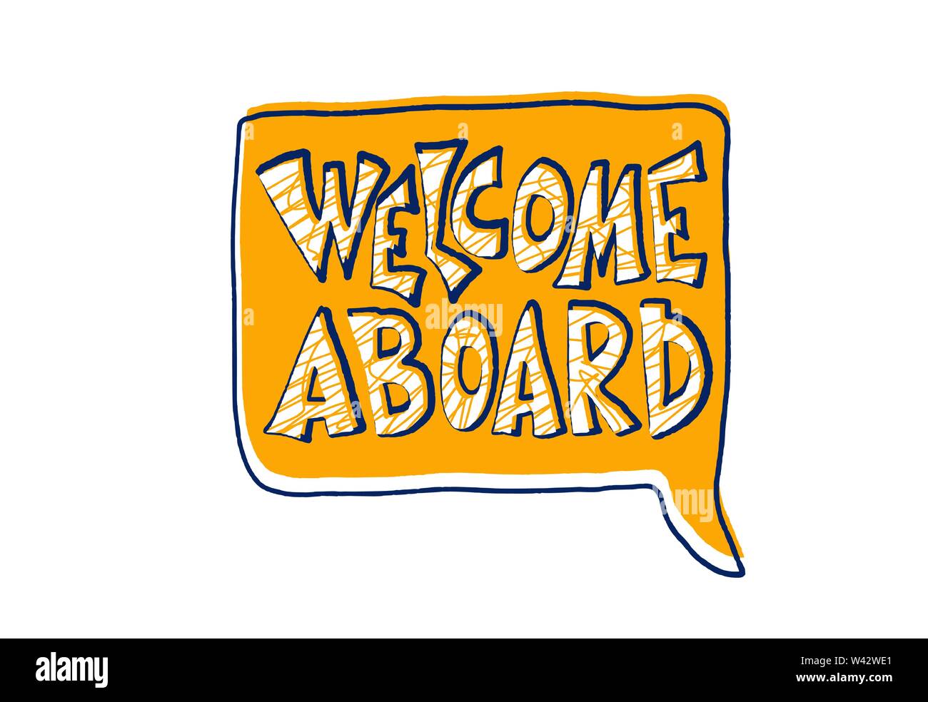 Welcome aboard message. Hand drawn lettering with speech bubble ...