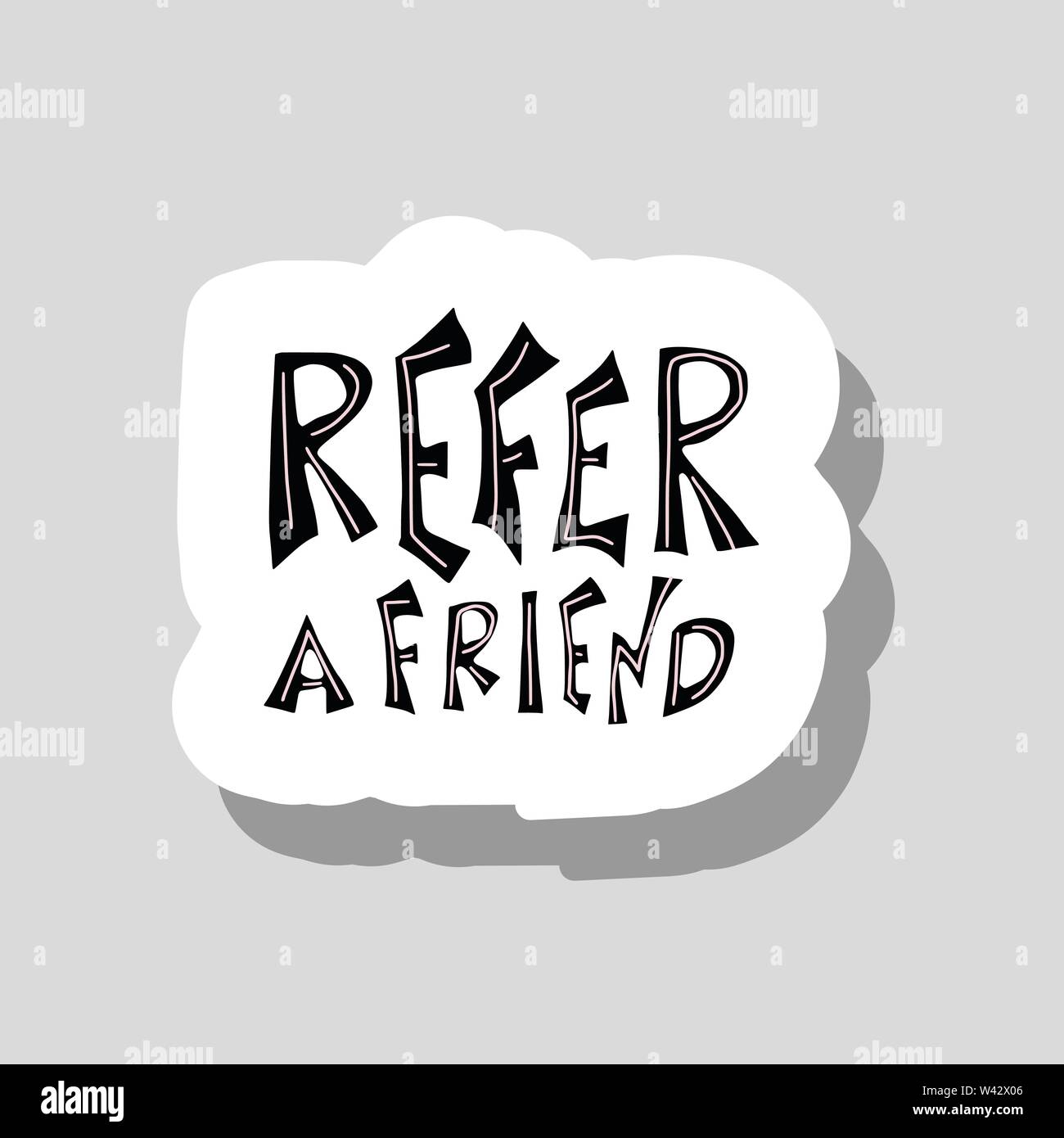 Refer a friend sticker message isolated. Stylized typography. Vector ...