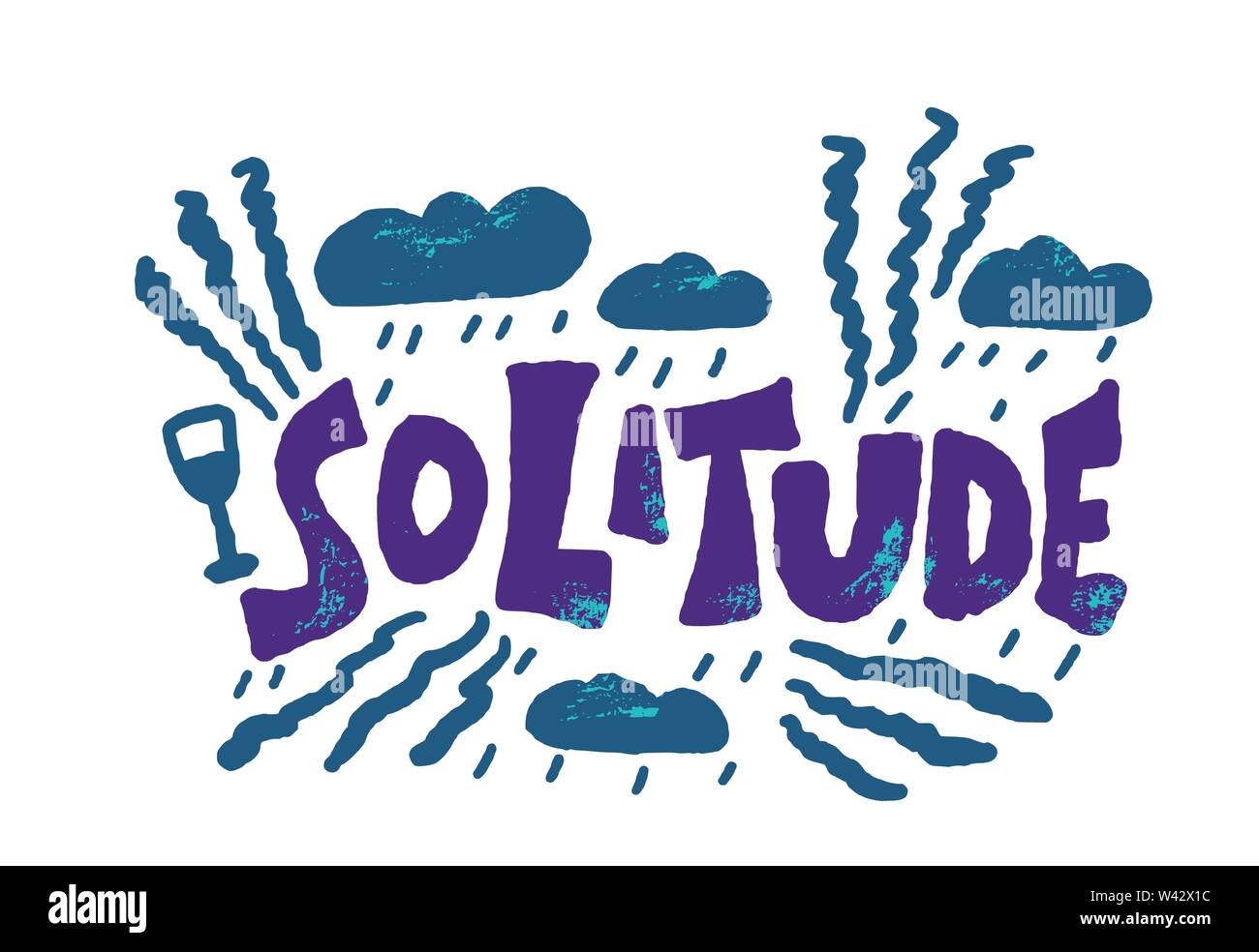 Solitude hand drawn lettering with rain clouds, wine glass and ...