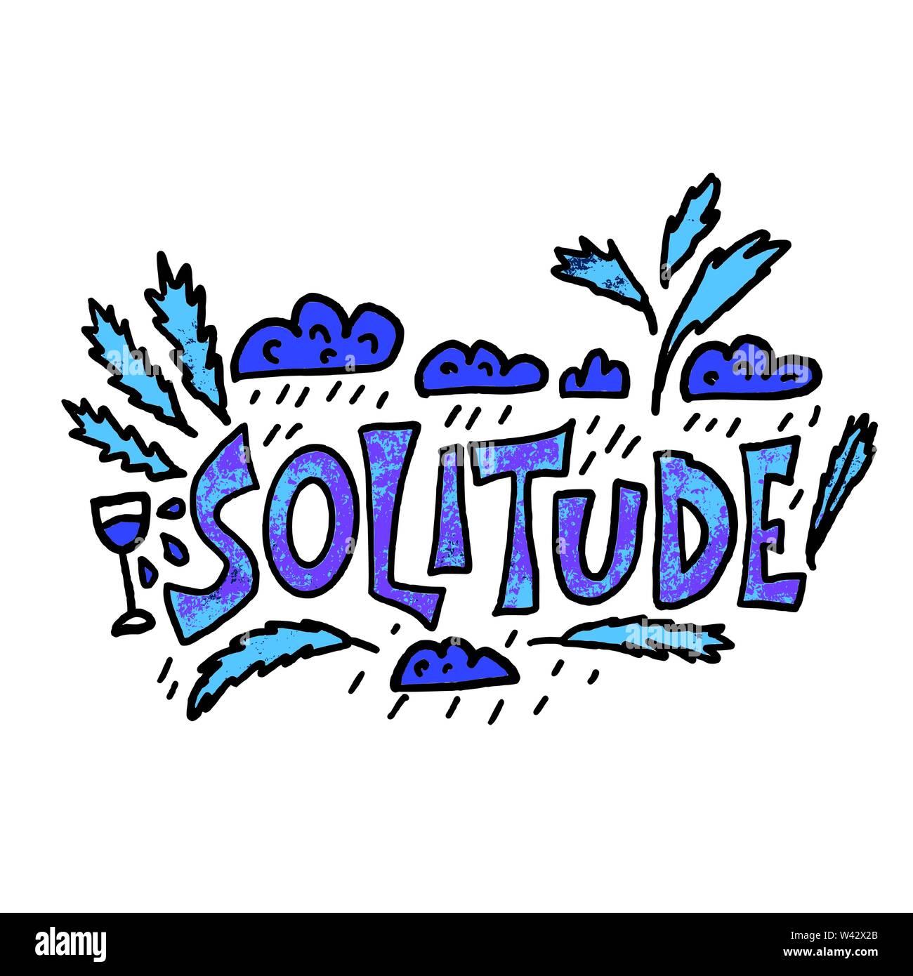 Solitude hand drawn lettering with rain clouds, wine glass. Vector ...