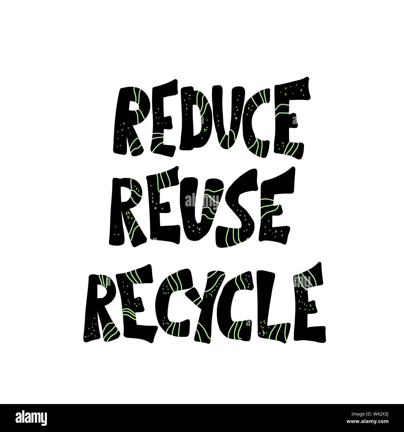 Reduce Reuse Recycle text. Quote isolated on white background. Emblem ... Reduce Reuse Recycle text. Quote isolated on white background. Emblem ...