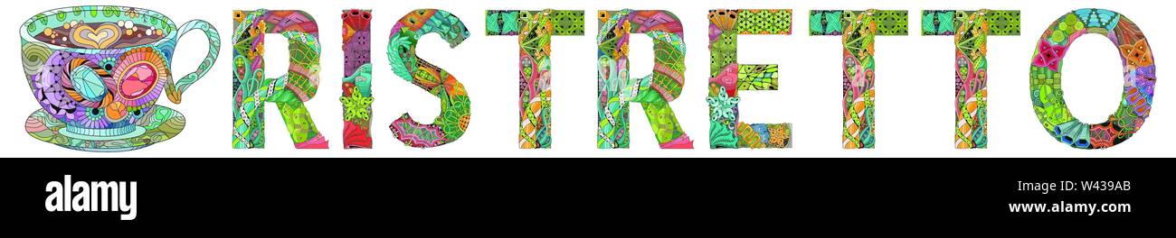 Hand-painted art design. Hand drawn illustration word RISTRETTO with ...