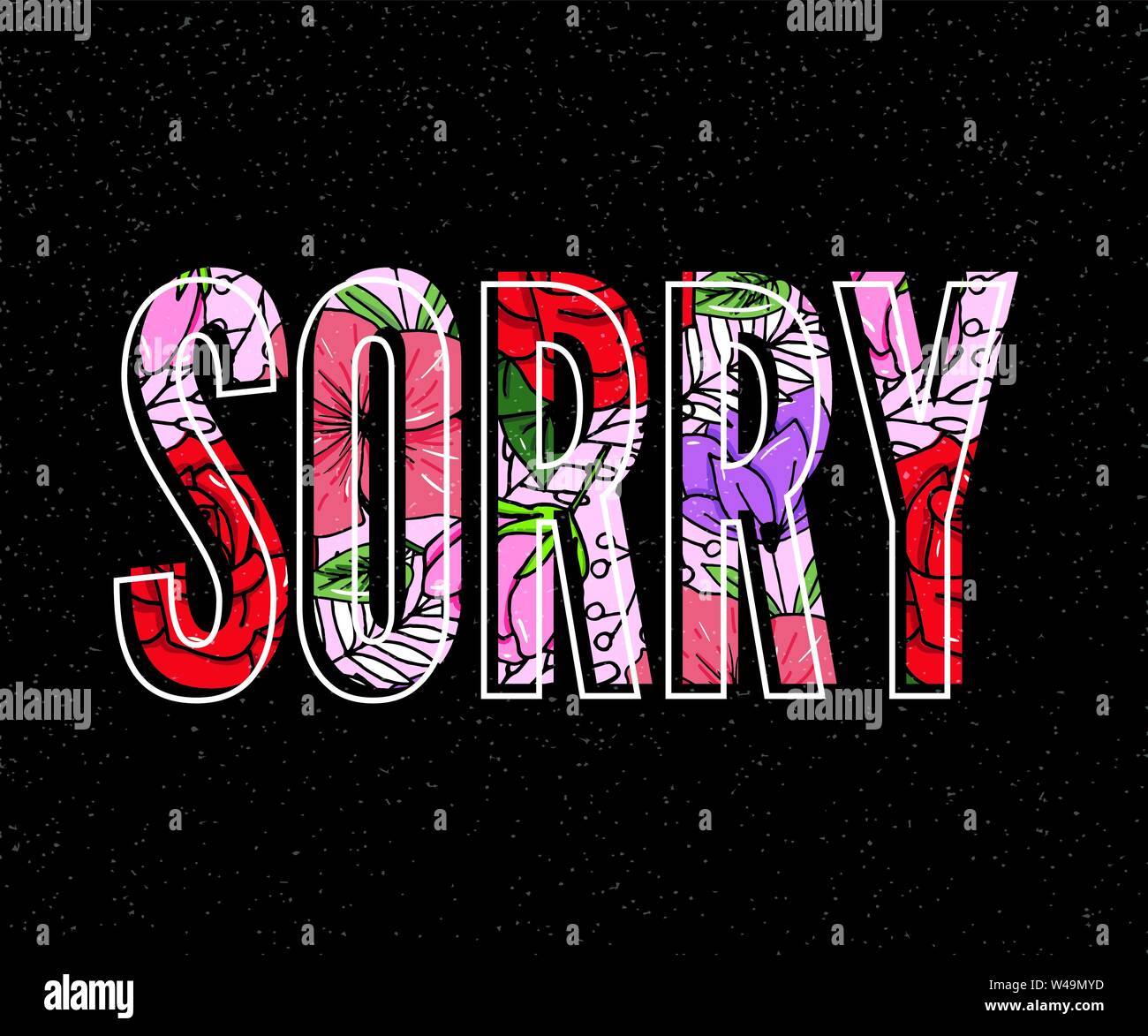 Sorry slogan. Perfect for pin, card, t-shirt design, poster, sticker ...