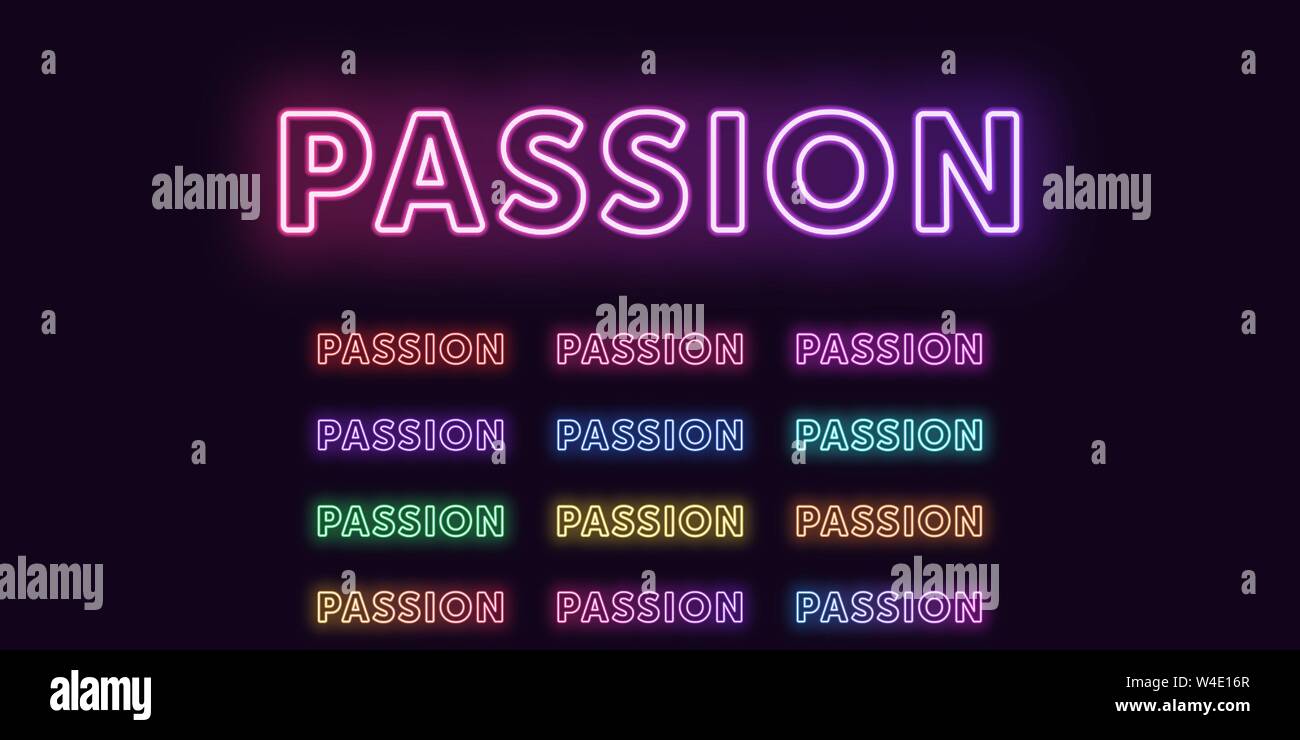 Neon text Passion, expressive Title. Set of glowing word Passion in ...